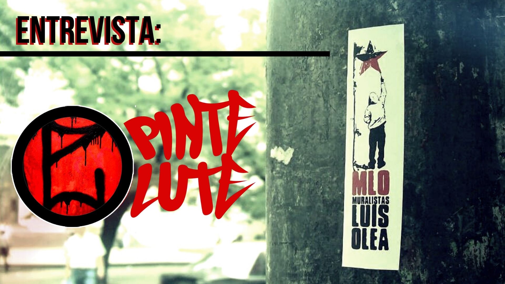 Entrevista com Muralista Luis Olea – Chile | Pintelute